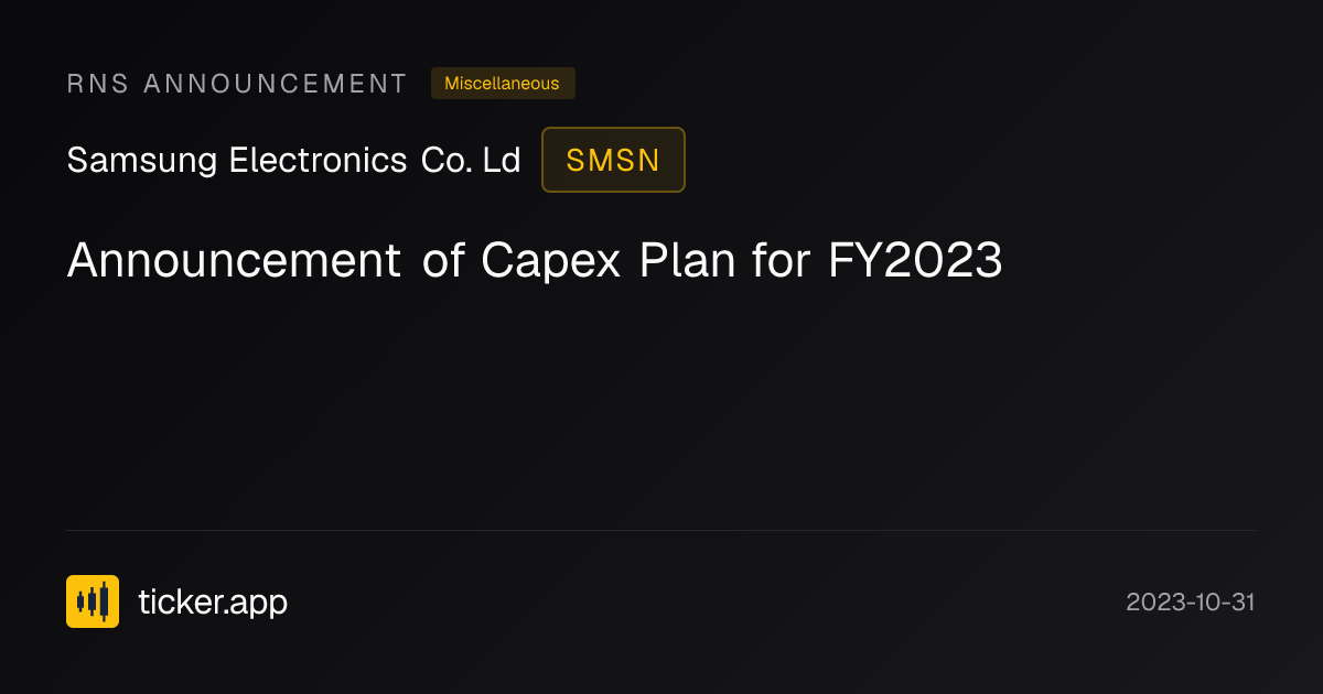 Announcement of Capex Plan for FY2023 | RNS | Ticker