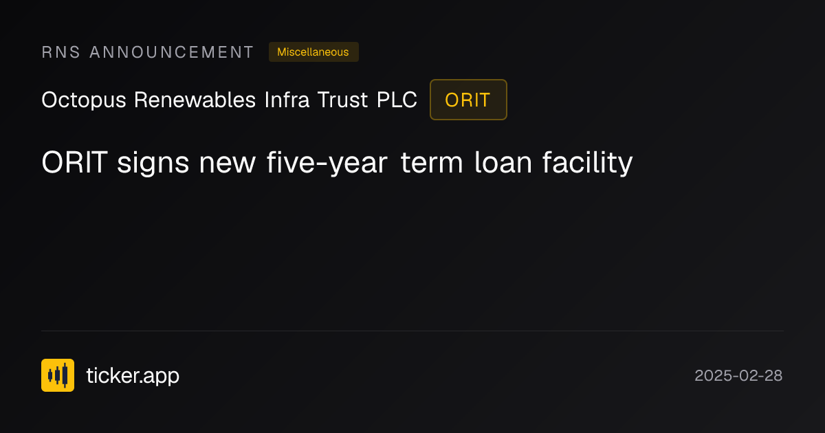 ORIT signs new five-year term loan facility | RNS | Ticker