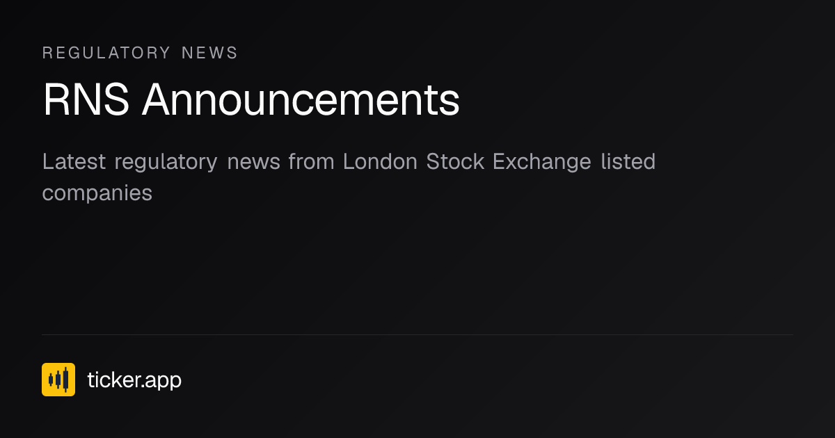 RNS Announcements - UK Regulatory News | Ticker